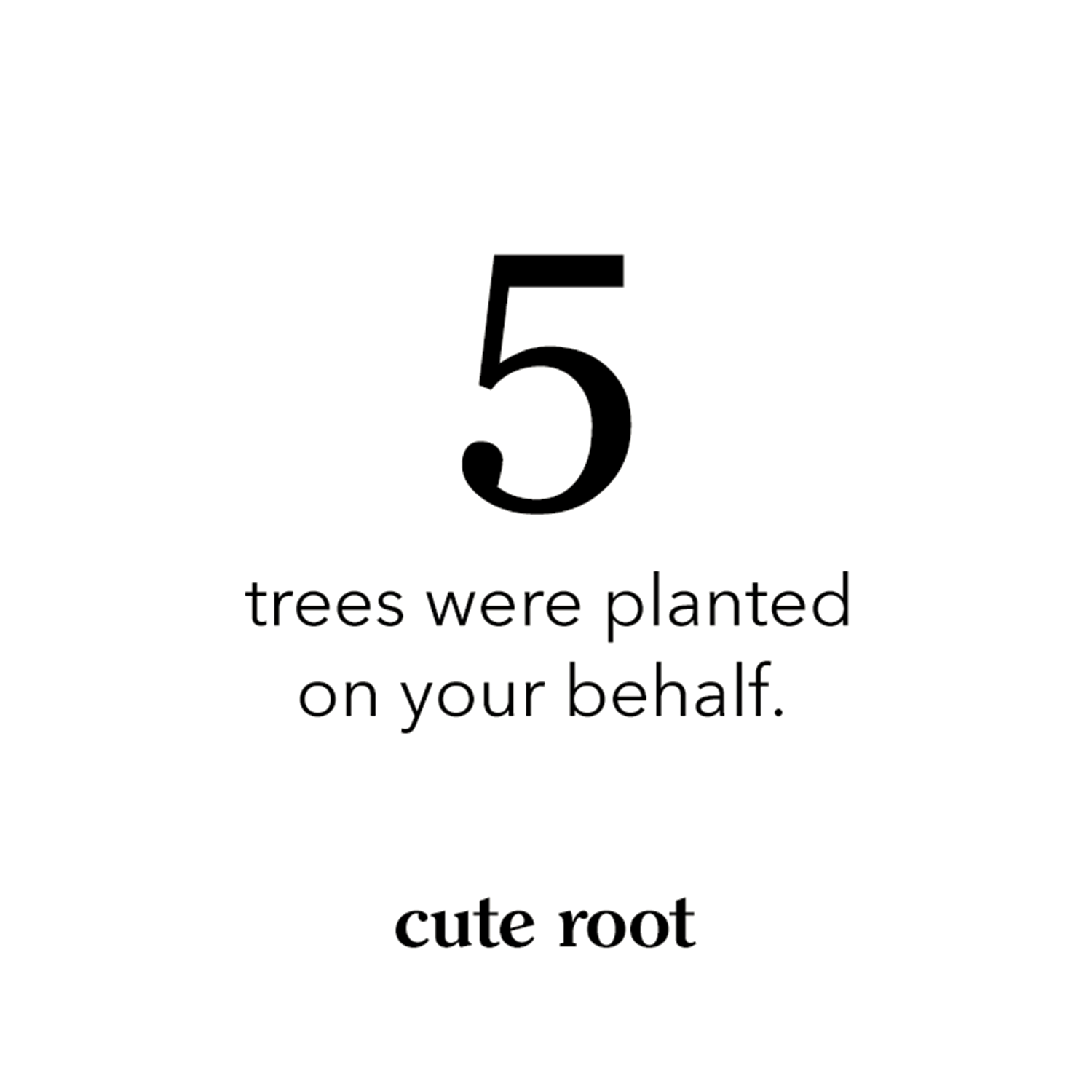 Plant 5 Trees For A Friend